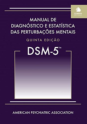 DSM-5 - Manual de Diagnóstico e Estatística das Perturbações Mentais ...