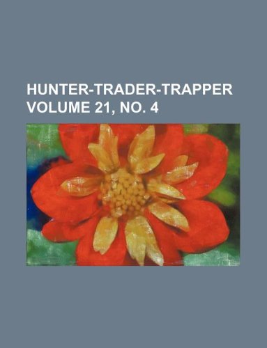 Hunter-Trader-Trapper Volume 21, No. 4 : Amazon.in: Books
