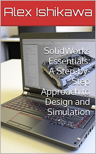 Amazon.com: SolidWorks Essentials: A Step-by-Step Approach to Design ...