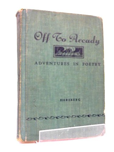 Off to Arcady : Adventures in Poetry: Herzberg, Max J.: Amazon.com: Books