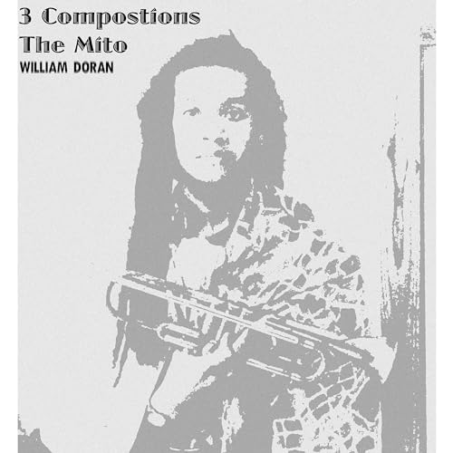 Amazon Music - William Doranの3 compositions the mito - Amazon.co.jp