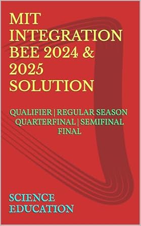Mit Integration Bee 2024 2025 Complete Solution Qualifier Regular