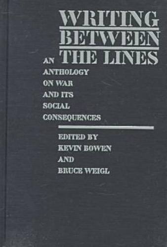 Writing between the Lines: An Anthology on War and Its Social ...