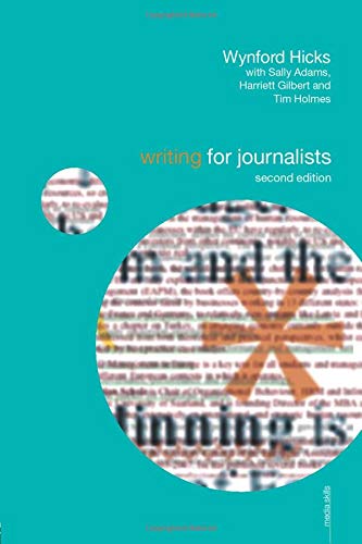 Writing for Journalists (Media Skills): Amazon.co.uk: Hicks, Wynford ...