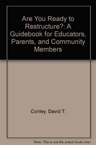 Are You Ready to Restructure?: A Guidebook for Educators, Parents, and ...