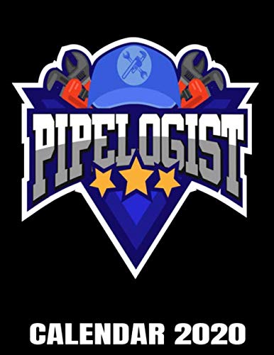 Pipeologist Calendar 2020: Plumber - Funny Pipelayer Calendar ...