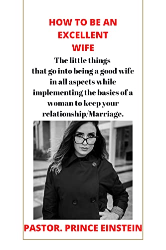 Amazon.com: How To Be An Excellent WIFE: The little things that go into ...