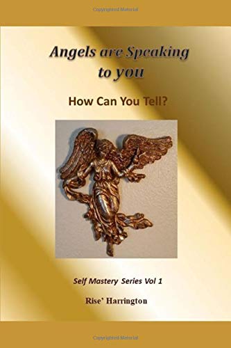 Angels are Speaking to You - How can you tell?: Connecting to Divine ...