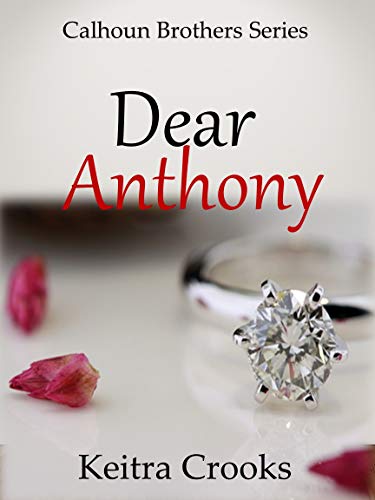 Dear Anthony: (Calhoun Brothers) Book 1 - Kindle edition by Crooks ...