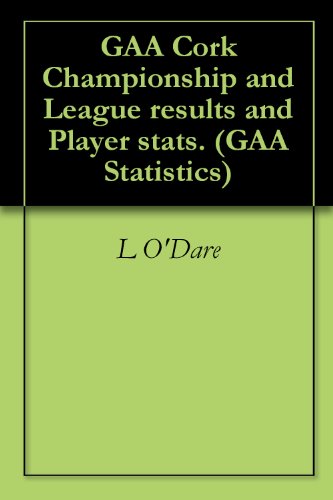 Amazon.com: GAA Cork (GAA Statistics Book 10) eBook : L O'Dare: Kindle ...