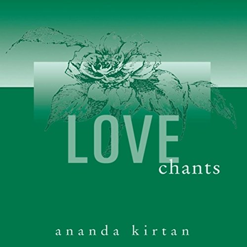 Amazon.com: Love Chants : Ananda Kirtan: Digital Music