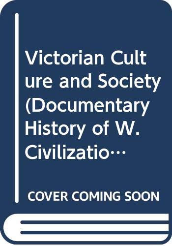 Victorian culture and society (Documentary history of Western ...
