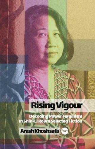 Buy RISING VIGOUR: Decoding Power Feminism in Selected Fictions of Shih ...