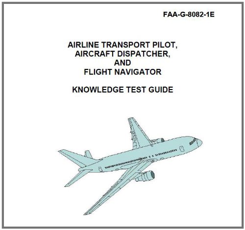 AIRLINE TRANSPORT PILOT, AIRCRAFT DISPATCHER, AND FLIGHT NAVIGATOR ...