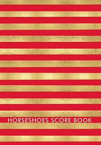 Horseshoes Score Book: Game Record Book, Score Keeper, Fouls, Scoring ...