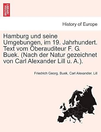 Hamburg und seine Umgebungen, im 19. Jahrhundert. Text vom Oberauditeur ...