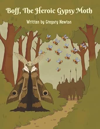 Boff the Heroic Gypsy Moth: Newton, Gregory: 9798317809430: Amazon.com ...