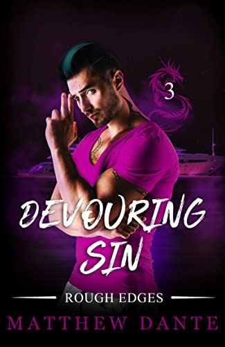 Devouring Sin (Rough Edges Book 3) - Kindle edition by Dante, Matthew ...
