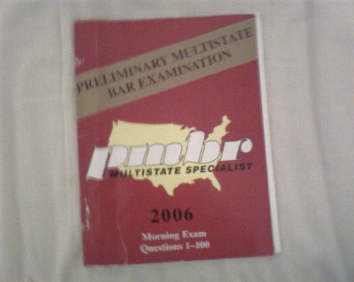 2006 Preliminary Multistate Bar Examination: Morning Exam Questions 1 ...