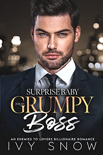 Amazon.com: Surprise Baby For My Grumpy Boss: An Enemies to Lovers Billionaire Romance eBook ...