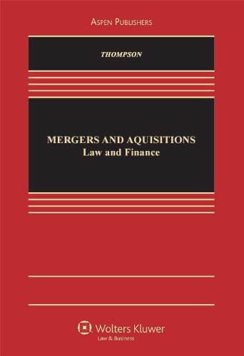 Mergers and Acquisitions: Law & Finance: Thompson, Robert B ...