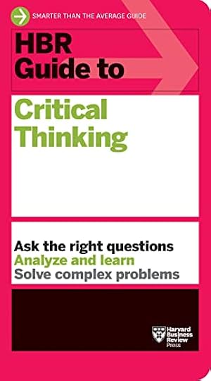 Elements of Critical Thinking: A Fundamental Guide to Effective ...