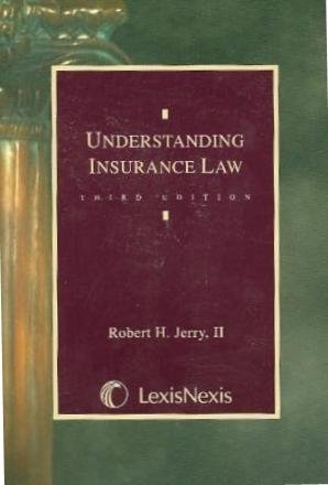 Understanding Insurance Law: Robert H. Jerry II, Douglas S. Richmond ...