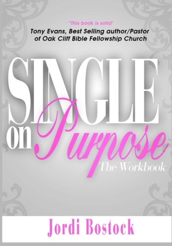 Single on Purpose: The Workbook: Bostock, Jordi R: 9780988425866 ...