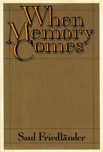 When Memory Comes (English and French Edition): Saul Friedlander, Helen ...