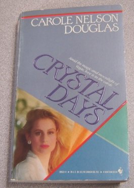 CRYSTAL DAYS: Douglas, Carole Nelson: 9780553285222: Amazon.com: Books