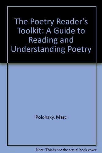 The Poetry Reader's Toolkit: A Guide to Reading and Understanding ...