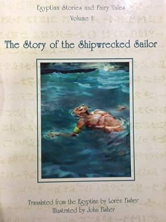 The Story of a Shipwrecked Sailor (Egyptain Stories and Fairy Tales ...