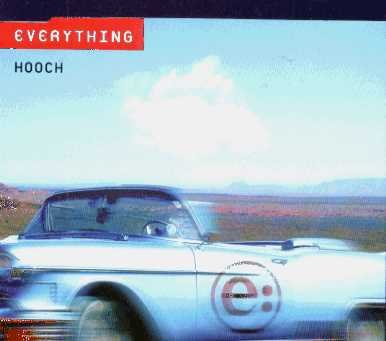 Everything, E:verything, E Verything - Hooch (Cd Single Acoustic ...