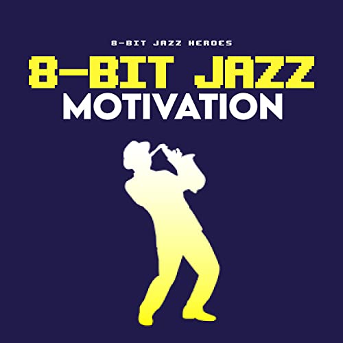 Amazon.com: 8-Bit Jazz Motivation : 8-Bit Jazz Heroes: Digital Music