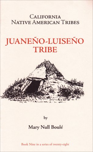 California Native American Tribes Juaneno Luiseno Tribe (9): Boule ...