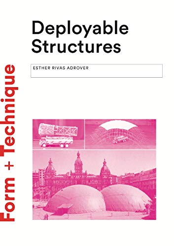 Amazon.com: Deployable Structures (Form + Technique) eBook : Adrover, Esther Rivas: Books