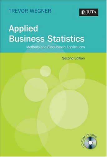 Buy Applied Business Statistics: Methods and Excel-Based Applications ...