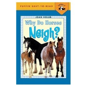 Why Do Horses Neigh? By Holub, Joan/ Divito, Anna: Joan Holub: 9780142301197: Amazon.com: Books