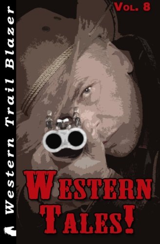Western Tales! Vol. 8: Smith, Troy D., Nesbitt, John D., Dunlap, Phil ...
