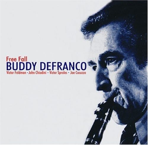 Buddy DeFranco, Buddy de Franco, Buddy DeFranco, John Chiodini, Victor ...