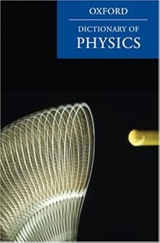 Amazon.com: A Dictionary of Physics: 9780199560011: Daintith, John: Books
