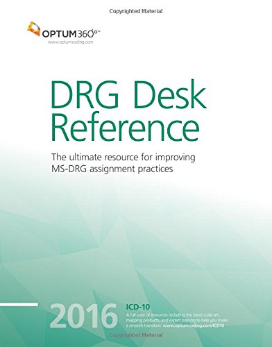 DRG Desk Reference 2016: The Ultimate Resource for Improving Ms-drg ...