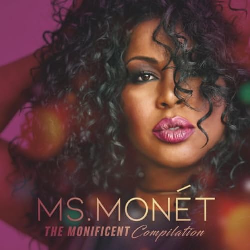 Amazon.com: The Monificent Compilation : Ms. Monét: Digital Music