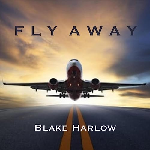 Play Fly Away by Blake Harlow on Amazon Music