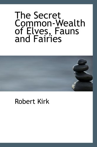 Amazon.com: The Secret Common-Wealth of Elves, Fauns and Fairies: A ...