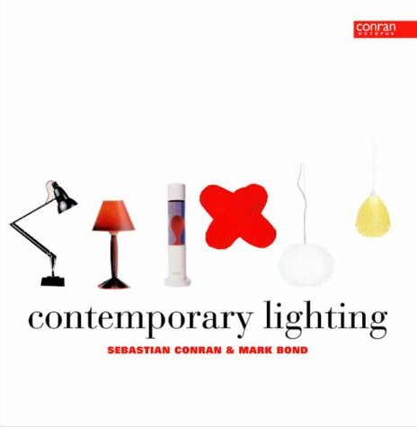 Contemporary Lighting : Conran, Sebastian, Bond, Mark: Amazon.co.uk: Books