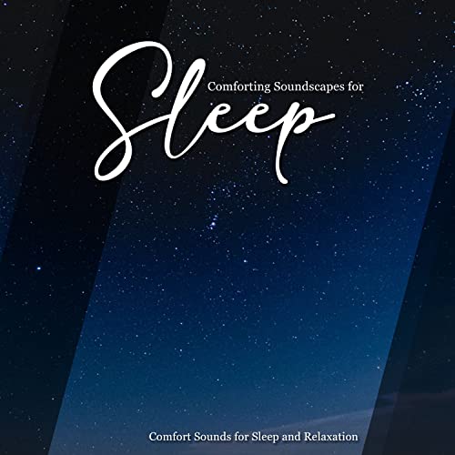 Comforting Soundscapes for Sleep von Comfort Sounds for Sleep and ...