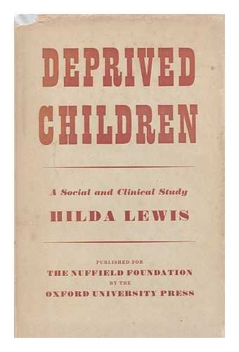 Deprived Children: The Mersham Experiment; A Social and Clinical Study ...