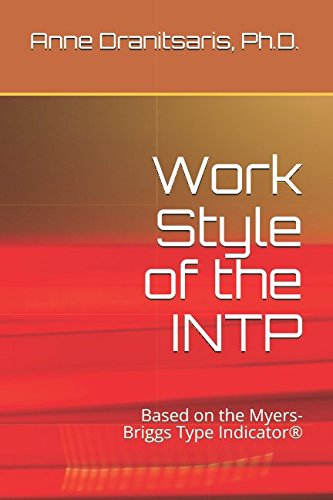 Work Style of the INTP: Based on the Myers-Briggs Type Indicator® (Work ...
