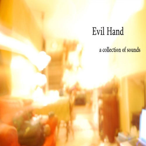Play A collection of sounds by Evil Hand on Amazon Music